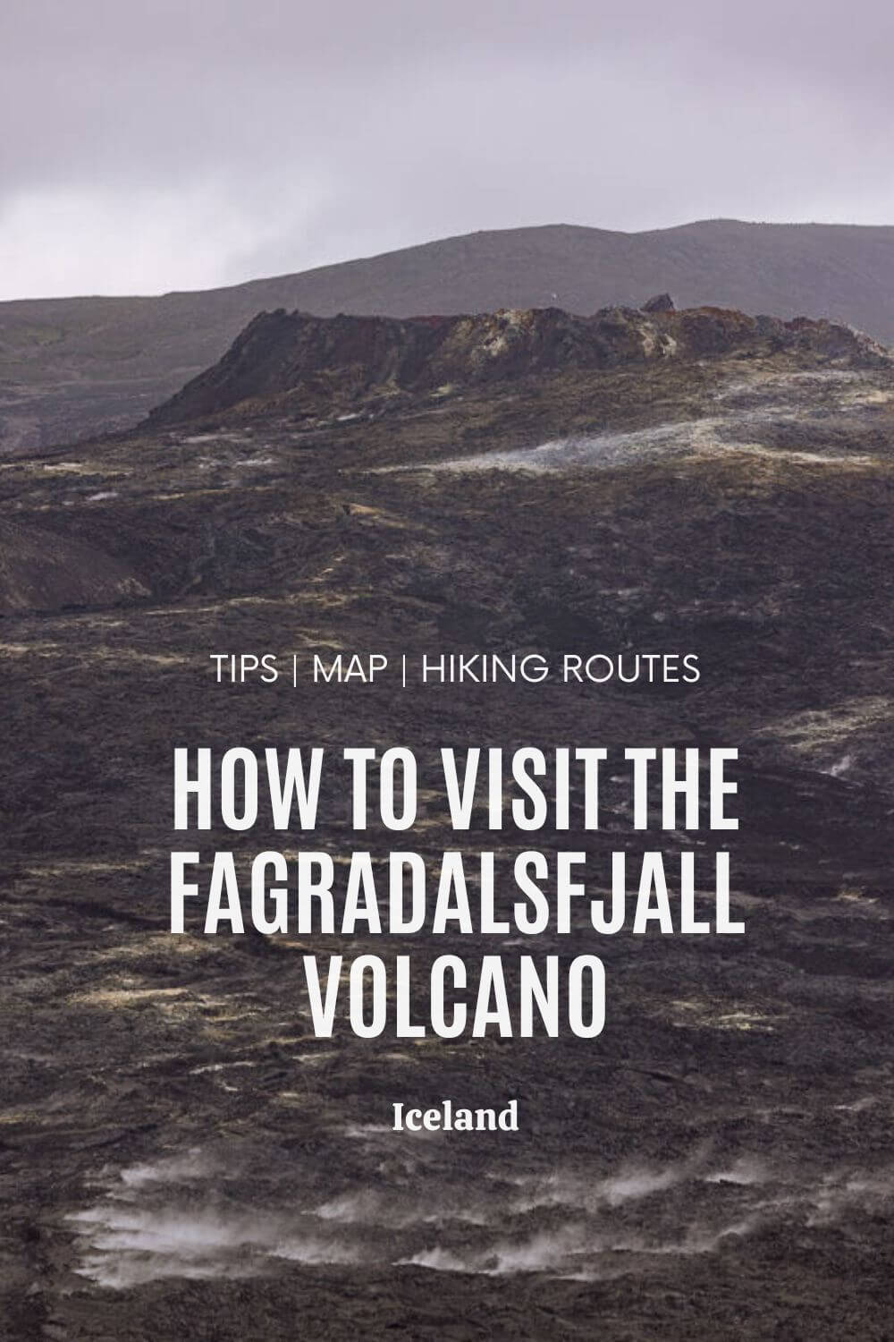Best Hikes & Viewpoints At Fagradalsfjall Volcano Site, Iceland